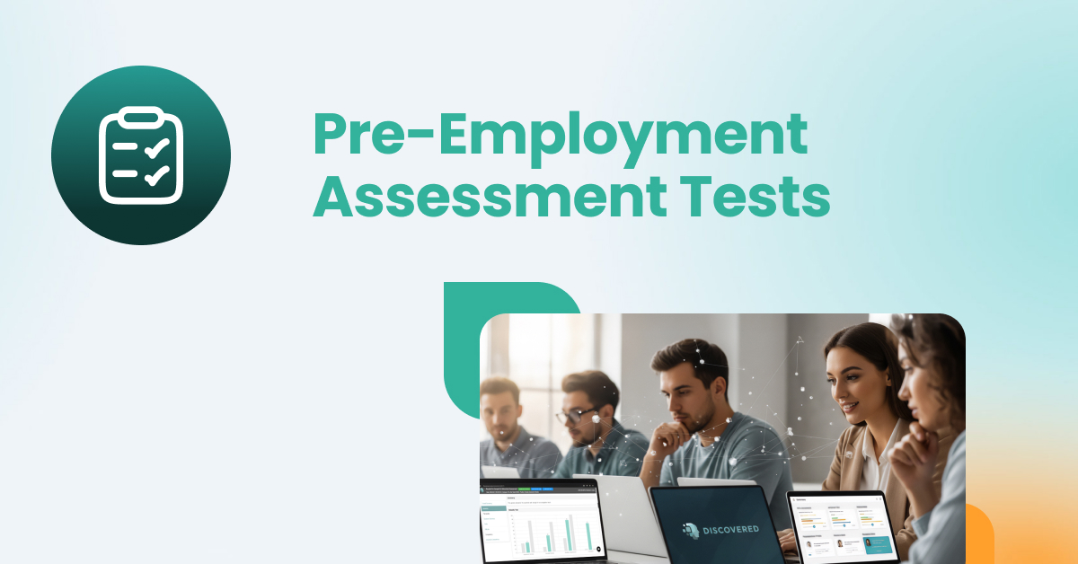 Pre-Employment Assessment Tests to Hire Smarter | Discovered